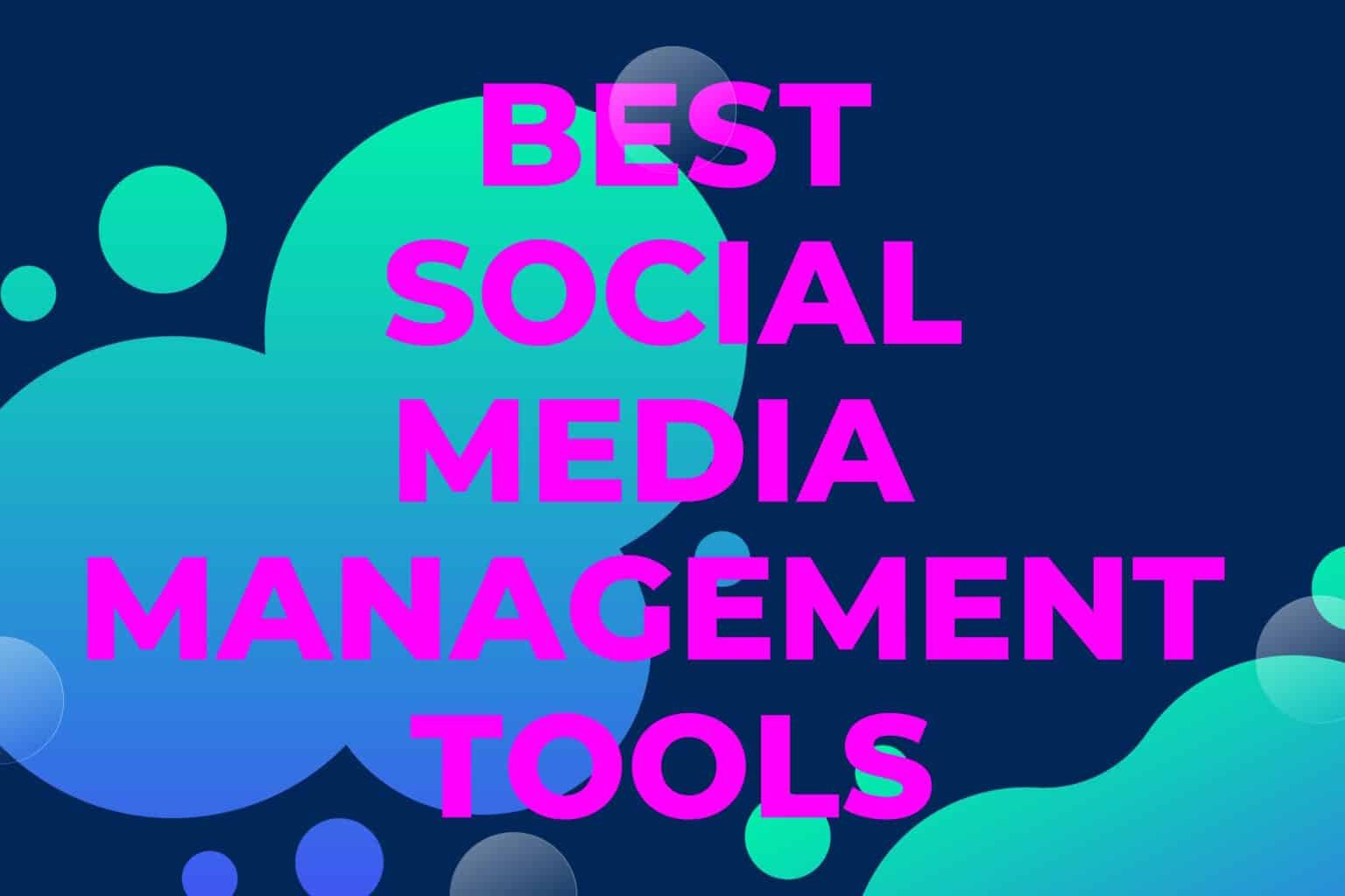 The Best Social Media Management Tools | Minus 5 Media